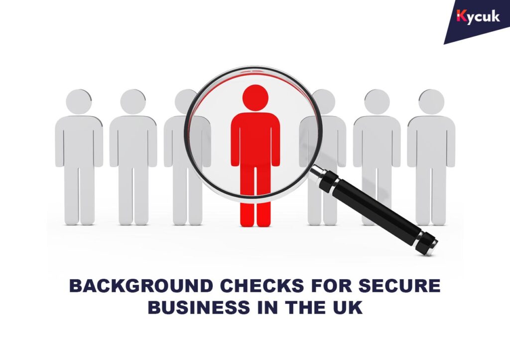 Significance of Background Checks for UK businesses